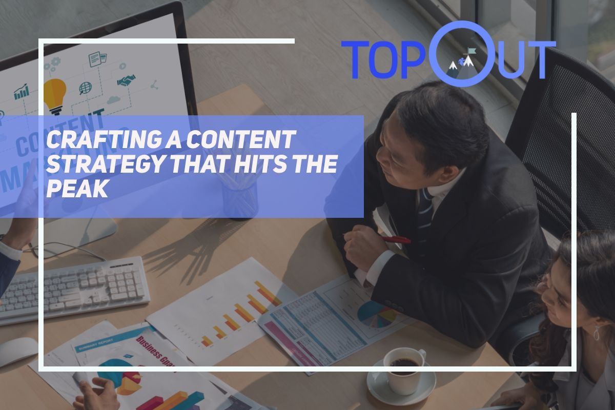 Crafting a Content Strategy That Hits the Peak