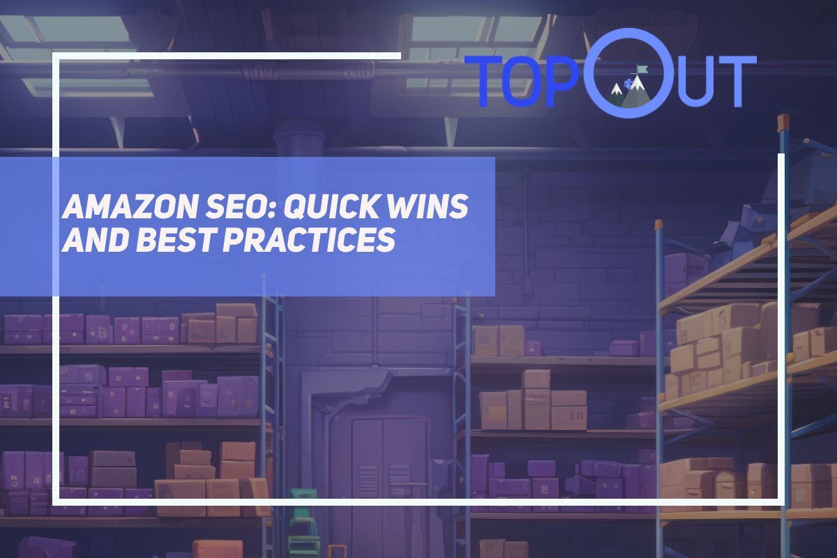 Amazon SEO: Quick Wins and Best Practices