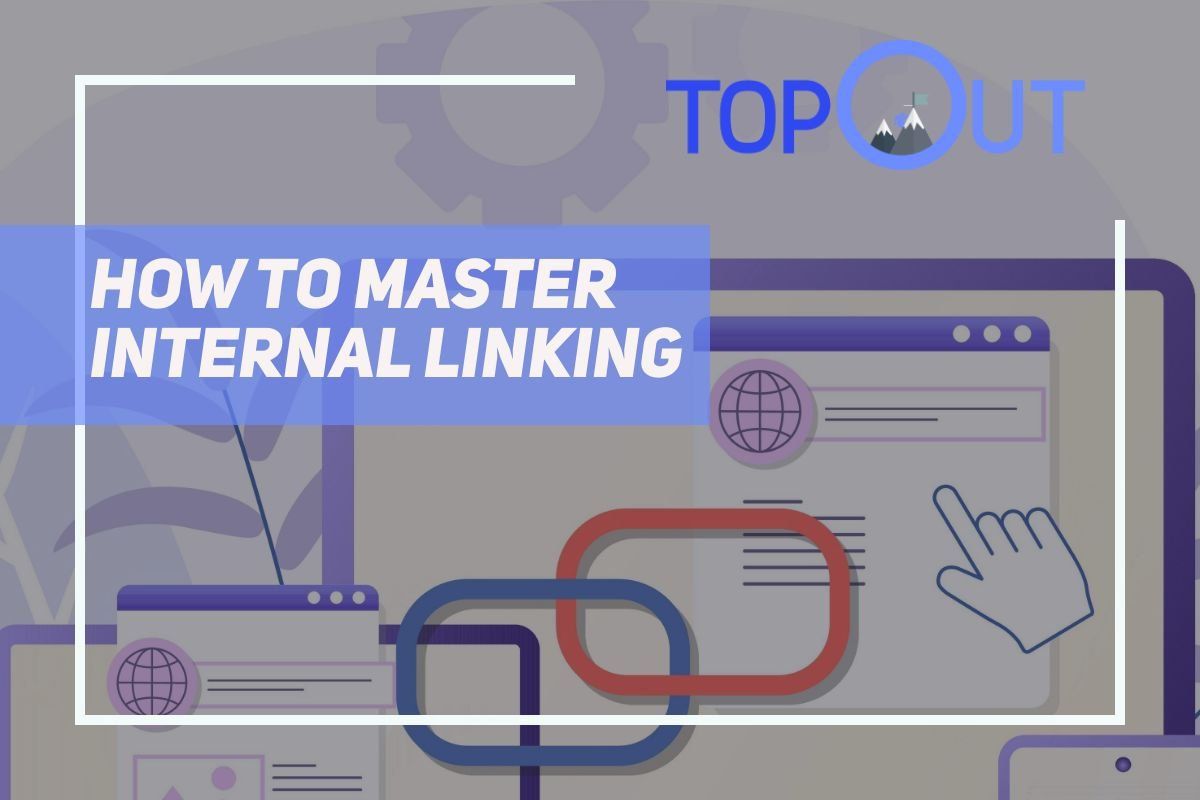 How To Master Internal Linking